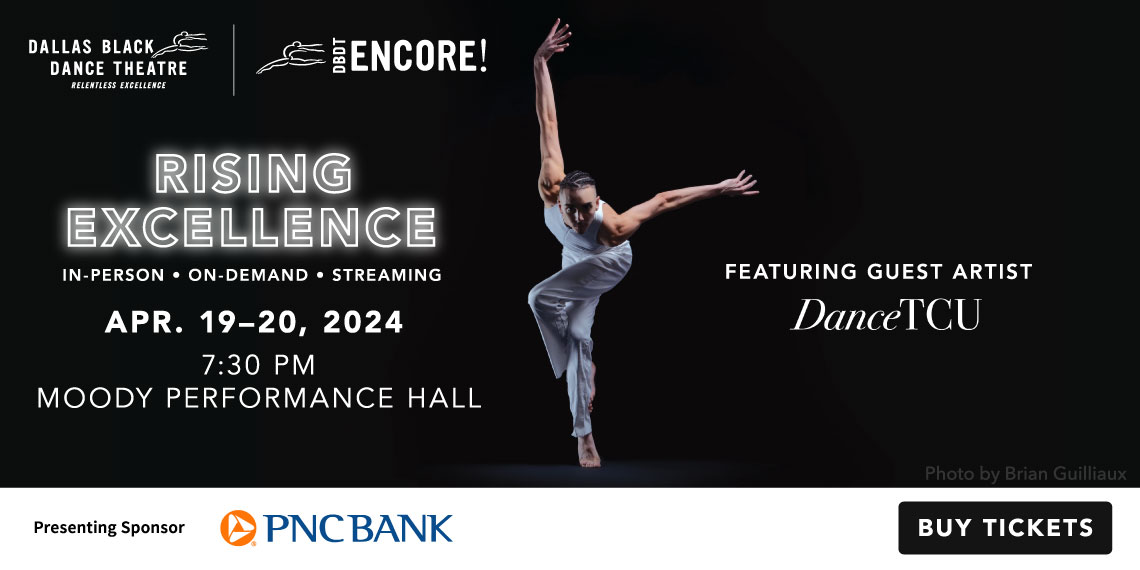 DALLAS BLACK DANCE THEATRE PRESENTS RISING EXCELLENCE - Trendy Africa
